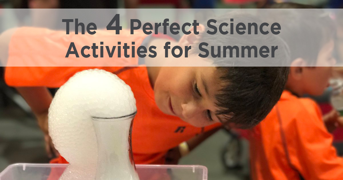 The 4 Perfect Science Activities for Summer - Compass Charter Schools