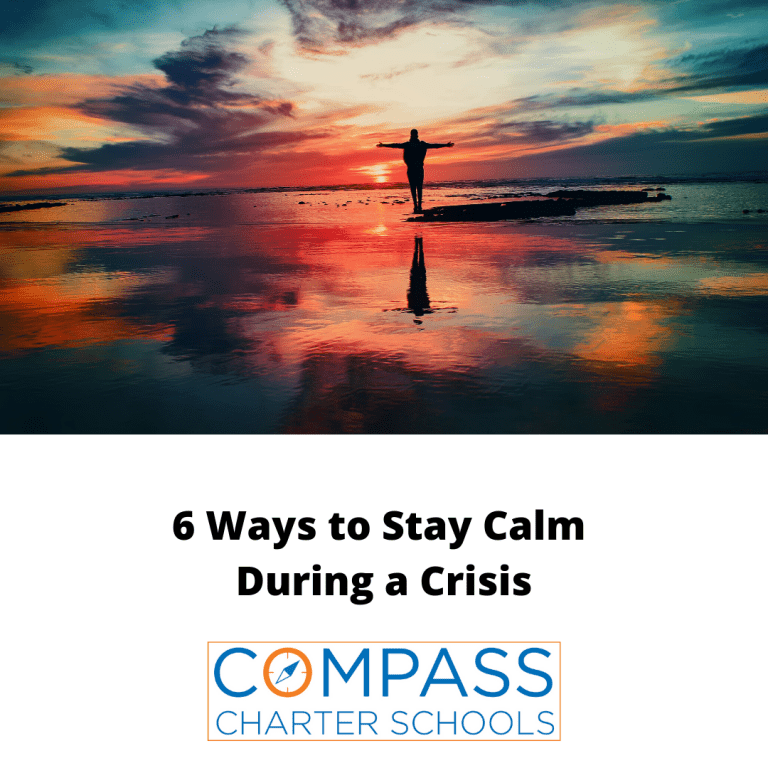 6 Ways to Stay Calm During a Crisis - Compass Charter Schools