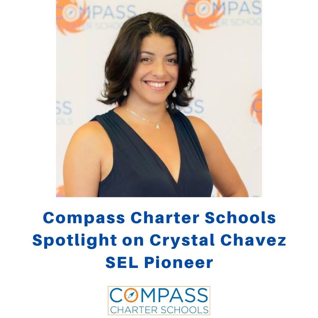 Compass Charter Schools Spotlight on Crystal Chavez SEL Pioneer - Compass Charter Schools